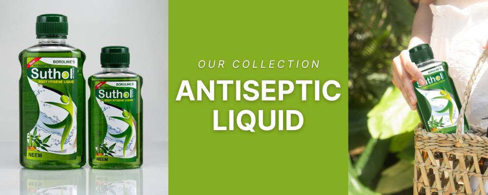 Boroline’s Suthol - Antiseptic Liquid for Skin hygiene | Body Hygiene ...
